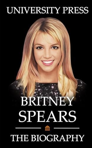 Britney Spears: The Biography of Britney Spears | Pricepulse