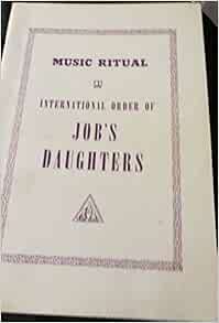 Music Ritual International Order of Job's Daughters: supreme Guardian ...