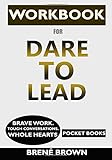 Dare to Lead: Brave Work. Tough Conversations. Whole Hearts.: Brené ...