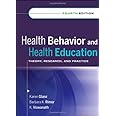 Health Behavior and Health Education: Theory, Research, and Practice ...