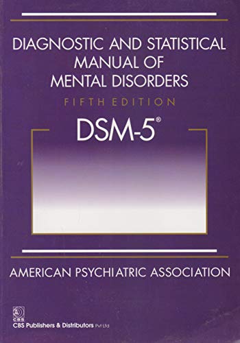 Diagnostic and Statistical Manual of Mental Disorders, 5th Edition: DSM ...
