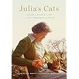 Julia's Cats: Julia Child's Life in the Company of Cats: Barey ...