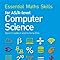 Essential Maths Skills for AS/A Level Computer Science: Amazon.co.uk ...