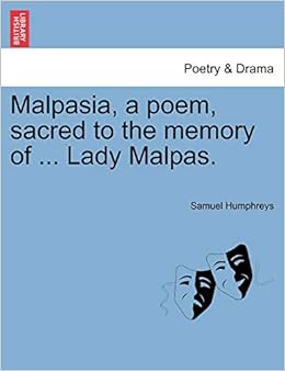 Buy Malpasia, a Poem, Sacred to the Memory of ... Lady Malpas. Book ...