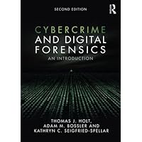 Cybercrime and Digital Forensics: An Introduction: Holt, Thomas J., Bossler, Adam M., Seigfried ...