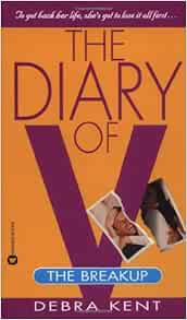The Diary of V: The Breakup: Kent, Debra: 9780446610506: Amazon.com: Books