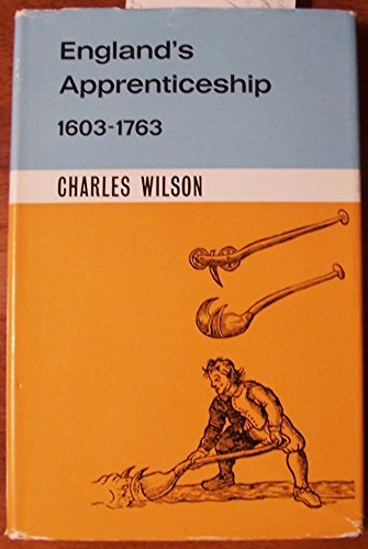 England's Apprenticeship, 1603-1763 (Social and Economic History of ...
