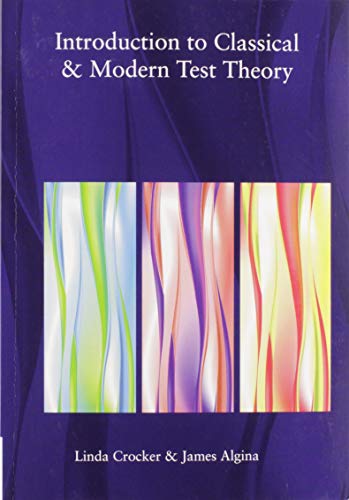 Introduction to Classical and Modern Test Theory: Crocker, Linda ...