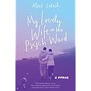 My Lovely Wife in the Psych Ward: A Memoir: Mark Lukach: 9780062422910 ...