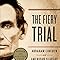 The Fiery Trial: Abraham Lincoln and American Slavery: Foner, Eric ...