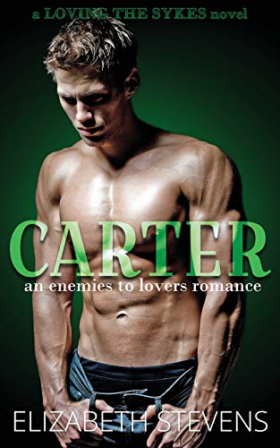 Carter (Loving the Sykes): Stevens, Elizabeth: 9781925928716: Amazon ...