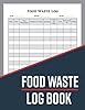 Food Waste Log Book: Kitchen Log Book | Food Hygiene Record Book | Food ...