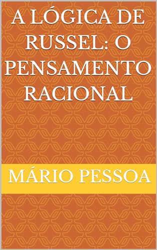 A Lógica de Russel: O Pensamento Racional - eBook, Resumo, Ler Online e ...
