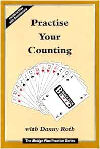 Practise Your Counting (Bridge Plus Practice): Roth, D.L.M ...