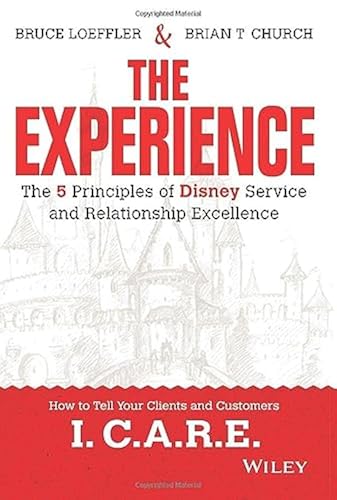 The Experience: The 5 Principles of Disney Service and Relationship ...