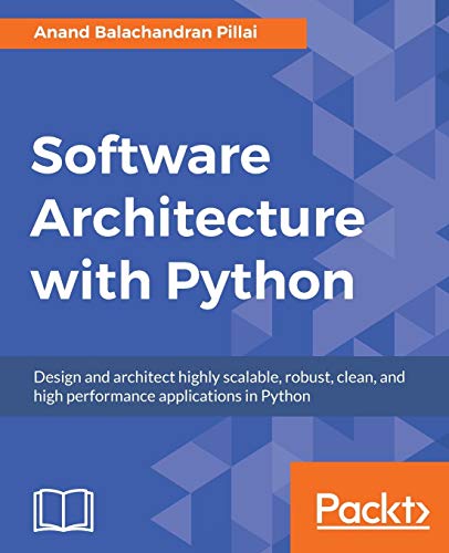 Software Architecture with Python: Pillai, Anand Balachandran ...
