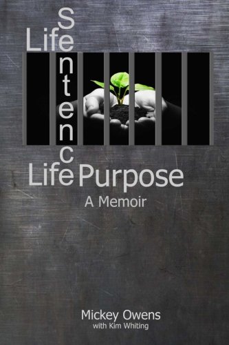 Amazon.com: Life Sentence Life Purpose: A Memoir: 9781470134891: Owens ...