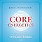 Core Energetics: Developing the Capacity to Love And Heal: John C ...