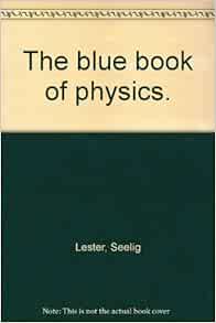 The blue book of physics.: Amazon.com: Books