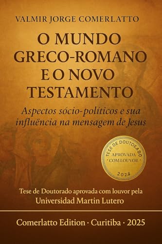 O MUNDO GRECO-ROMANO E O NOVO TESTAMENTO: Aspectos sócio-políticos e ...