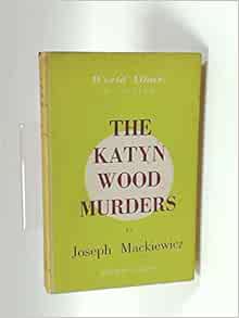 The Katyn Wood murders: Joseph Mackiewicz: Amazon.com: Books