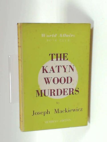 The Katyn Wood murders: Joseph Mackiewicz: Amazon.com: Books