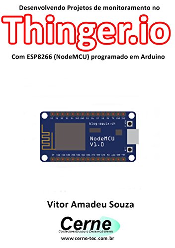 Desenvolvendo Projetos De Monitoramento No Com Esp8266 Nodemcu Programado Em