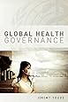 Global Health Governance: 9780745653099: Medicine & Health Science ...