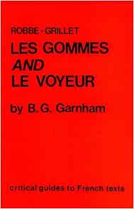 Amazon.com: Robbe-Grillet: Les Gommes and Le Voyeur (Critical Guides to ...