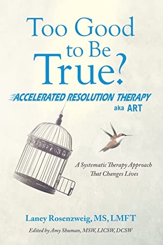Too Good to Be True?: Accelerated Resolution Therapy: Rosenzweig, Laney ...