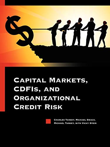 Capital Markets, CDFIs, and Organizational Credit Risk: Tansey, Charles ...