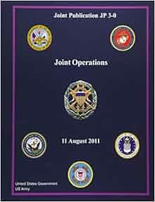 Joint Publication JP 3-0 Joint Operations 11 August 2011: United States ...
