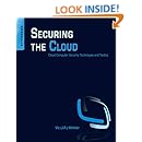 Amazon.com: Securing the Cloud: Cloud Computer Security Techniques and Tactics (9781597495929 ...