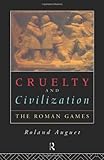 Blood in the Arena: The Spectacle of Roman Power: Alison Futrell ...