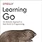 Amazon.com: Learning Go: An Idiomatic Approach to Real-World Go Programming: 9781492077213 ...