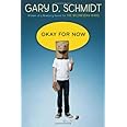 Okay for Now: Schmidt, Gary D.: Amazon.com: Books