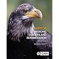 Raptor Medicine, Surgery, and Rehabilitation: Scott, Dr David ...