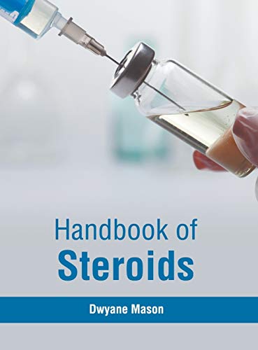 Handbook of Steroids: 9781632417893: Medicine & Health Science Books ...