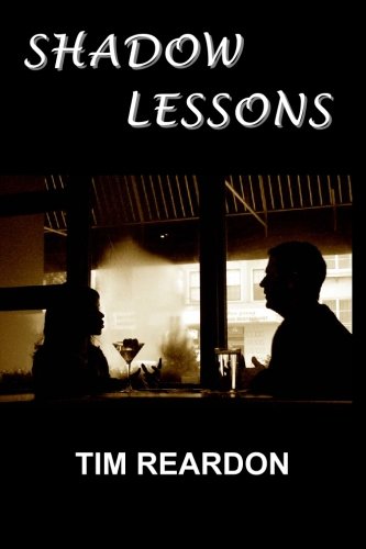 Shadow Lessons: Reardon, Tim: 9780984421992: Amazon.com: Books