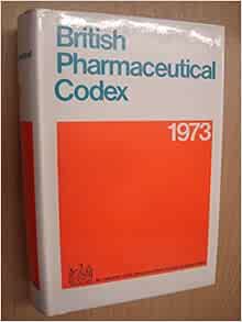 British pharmaceutical codex, 1973: 9780853690849: Amazon.com: Books