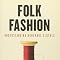 Amazon.com: Folk Fashion: Understanding Homemade Clothes (T&T Clark ...