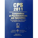 CPS: Compendium of Pharmaceuticals: CPHA: 9781772410129: Books - Amazon.ca