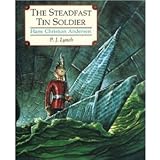 Steadfast Tin Soldier: Hans Christian Andersen, Marcia Brown, M. R ...