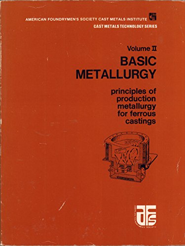 Basic Metallurgy: Principles of Production Metallurgy for Ferrous ...