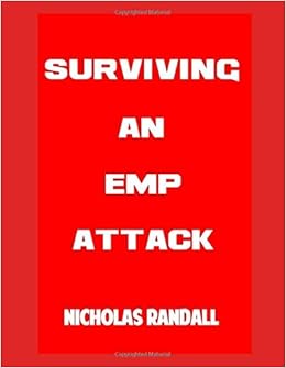 Surviving An EMP Attack: The Ultimate Beginner’s Guide On How To Survive A Deadly EMP Attack ...