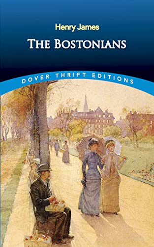 The Bostonians (Dover Thrift Editions: Classic Novels): James, Henry ...