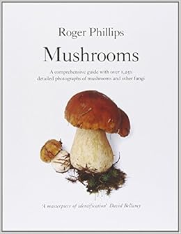 Mushrooms: Amazon.co.uk: Roger Phillips: 9780330442374: Books