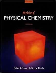Atkins' Physical Chemistry: Peter & Julio de Paula. Atkins ...