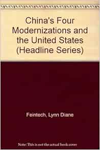 China's Four Modernizations and the United States (Headline Series ...