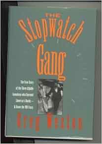 The Stopwatch Gang: Greg Weston: 9780771591365: Amazon.com: Books